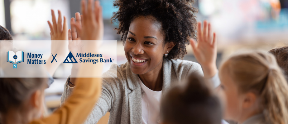 Money Matters: Financial Literacy Program | Middlesex Savings
